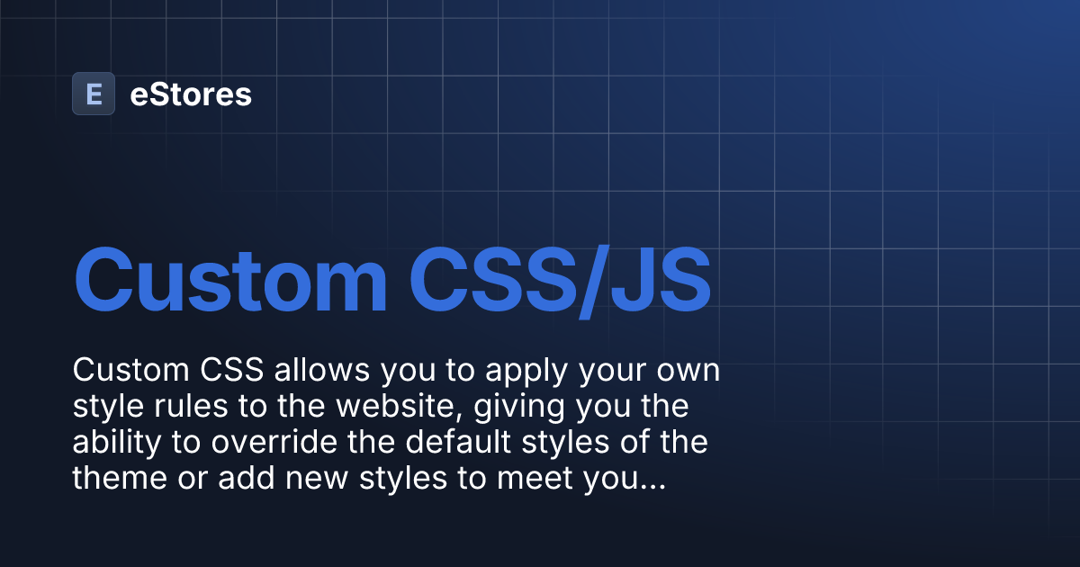 Custom CSS/JS | eStores