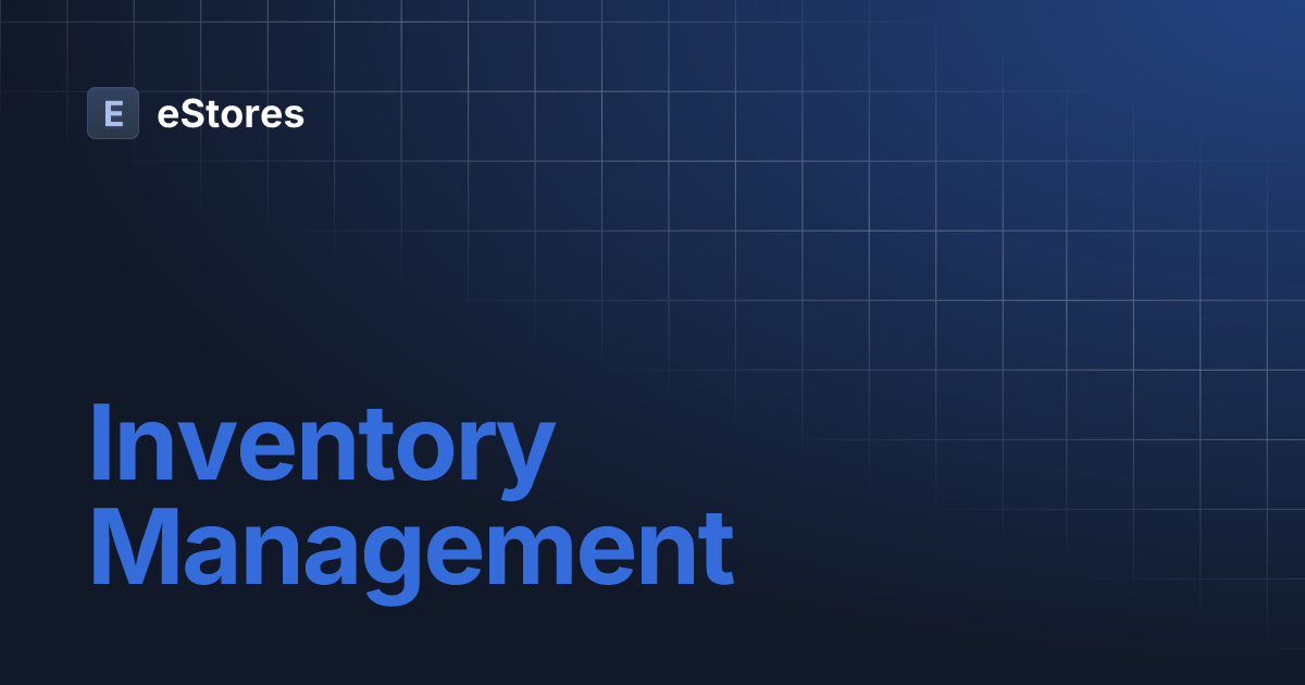Inventory Management | eStores
